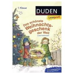 Duden Leseprofi &ndash; Das sch&ouml;nste Weihnachtsgeschenk der Welt, 1. Klasse