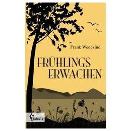 Wedekind, F: Fr&uuml;hlings Erwachen