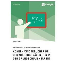 K&ouml;nnen Kinderb&uuml;cher bei der Mobbingpr&auml;vention in der Grundschule helfen?