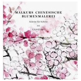 Malkurs Chinesische Blumenmalerei