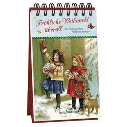 Fr&ouml;hliche Weihnacht &uuml;berall. Ein nostalgischer Adventskalender