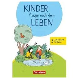 Cornelsen Kinder fragen nach dem Leben 3. Schuljahr - Arbeitsheft Religion