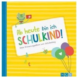 Ab heute bin ich Schulkind! Mein Erinnerungsalbum zum Schulanfang