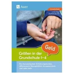 Gr&ouml;&szlig;en in der Grundschule: Geld 1-4