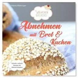 Abnehmen mit Brot und Kuchen