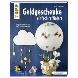Frechverlag Geldgeschenke einfach raffiniert (kreativ.kompakt)