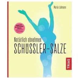 Trias Nat&uuml;rlich abnehmen. Sch&uuml;&szlig;ler-Salze