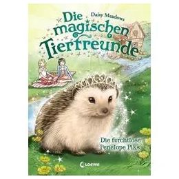 Loewe Die magischen Tierfreunde (Band 6) - Die furchtlose Penelope Piks