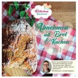 Abnehmen mit Brot und Kuchen Teil 2