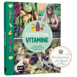 Expedition Vitamine &ndash; Mein erstes Gartenbuch f&uuml;rs ganze Jahr