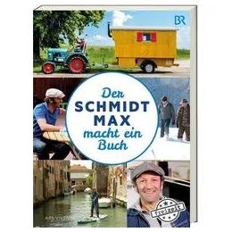 Der Schmidt Max macht ein Buch