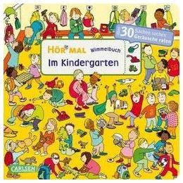 Carlsen Verlag H&ouml;r mal (Soundbuch): Wimmelbuch: Im Kindergarten