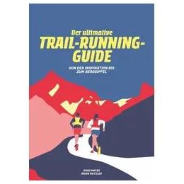 Der Ultimative Trail-Running-Guide