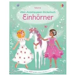 USBORNE Mein Anziehpuppen-Stickerbuch: Einh&ouml;rner