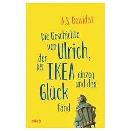 Die Geschichte von Ulrich, der bei IKEA einzog und das Gl&uuml;ck fand