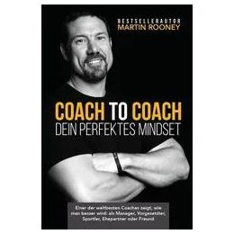 Coach to Coach &ndash; Dein perfektes Mindset