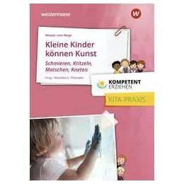 Kompetent erziehen Kleine Kinder k&ouml;nnen Kunst
