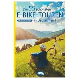 BVA Die 55 sch&ouml;nsten E-Bike Touren in Deutschland