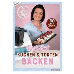 RuckZuck Kuchen & Torten Backen mit Manu Band 3
