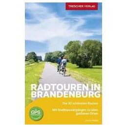 TRESCHER Reisef&uuml;hrer Brandenburg - Radtouren