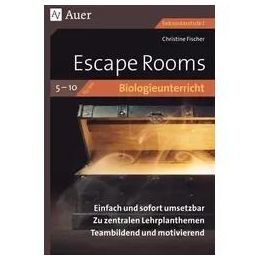 Escape Rooms f&uuml;r den Biologieunterricht 5-10