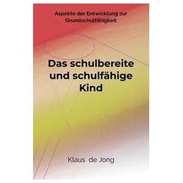Das schulbereite und schulf&auml;hige Kind