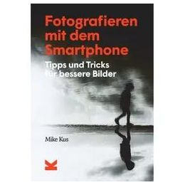 Fotografieren mit dem Smartphone