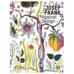 Josef Frank &ndash; Against Design