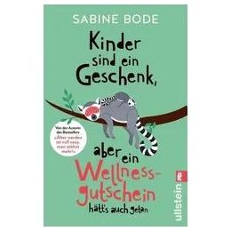 Kinder sind ein Geschenk, aber ein Wellness-Gutschein h&auml;tt's auch getan