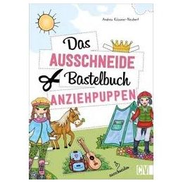Christophorus Verlag Das Ausschneide-Bastelbuch Anziehpuppen