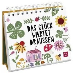 Groh Das Gl&uuml;ck wartet drau&szlig;en