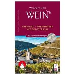 BERGVERLAG ROTHER Wandern und Wein - Rheingau &ndash; Rheinhessen mit Bergstra&szlig;e.