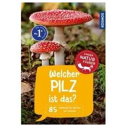 Kosmos Welcher Pilz ist das? Kindernaturf&uuml;hrer
