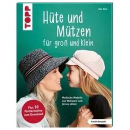 Frechverlag H&uuml;te und M&uuml;tzen n&auml;hen (kreativ.kompakt.)