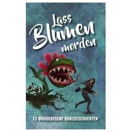 Lass Blumen morden