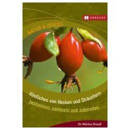 K&ouml;stliches von Hecken und Str&auml;uchern