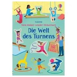 USBORNE Mein Immer-wieder-Stickerbuch: Die Welt des Turnens