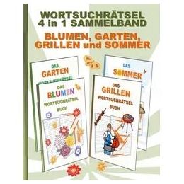 Wortsuchr&auml;tsel 4 in 1 Sammelband Blumen, Garten, Grillen und Sommer