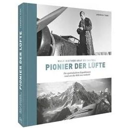 Frederking & Thaler Wulf-Diether Graf zu Castell &ndash; Pionier der L&uuml;fte
