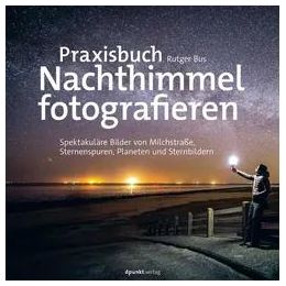 Praxisbuch Nachthimmel fotografieren