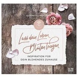 Lass dein Leben Bl&uuml;ten tragen - Aufstellbuch