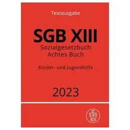 Sozialgesetzbuch - Achtes Buch - SGB VIII - Kinder- und Jugendhilfe 2023