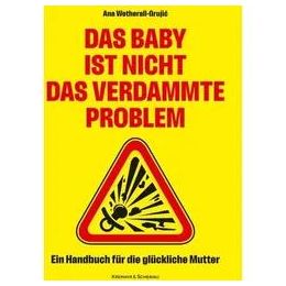 Das Baby ist nicht das verdammte Problem