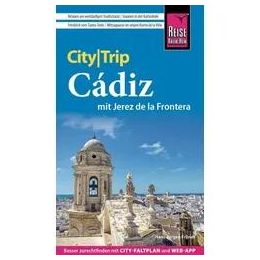 Reise Know-How CityTrip C&aacute;diz mit Jerez de la Frontera