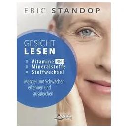 Schirner Verlag Gesichtlesen &ndash; Vitamine, Mineralstoffe und Stoffwechsel &ndash; Mangel und Schw&auml;chen erkennen und ausgleichen