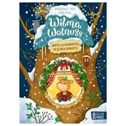 Wilma Walnuss - Winter und Weihnachten im kleinen Baumhotel, Band 3