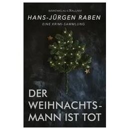 Der Weihnachtsmann ist tot &ndash; Eine Krimi-Sammlung