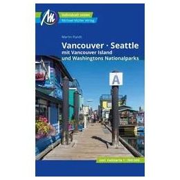 Vancouver & Seattle Reisef&uuml;hrer Michael M&uuml;ller Verlag