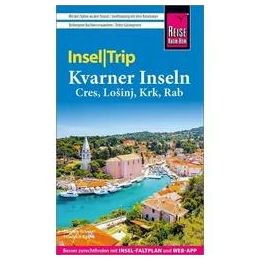 Reise Know-How InselTrip Kvarner Inseln (Cres, Lo&scaron;inj, Krk, Rab)