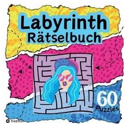tredition Labyrinth Buch f&uuml;r M&auml;dchen, Tweens, Teenager Mitmachbuch Cooles R&auml;tselbuch f&uuml;r Kinder Geschenkidee unter 15 Euro M&auml;dchen Freundin